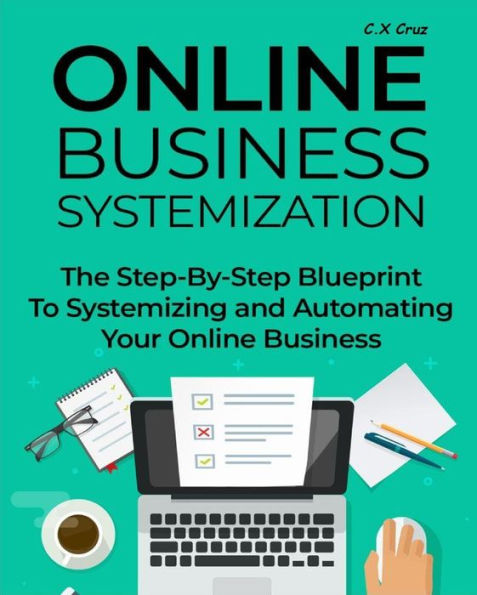 ONLINE BUSINESS SYSTEMIZATION by C. X. Cruz | eBook | Barnes & Noble®