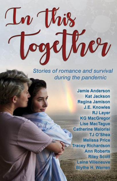 In This Together: Stories of Love and Survival During the Pandemic by ...