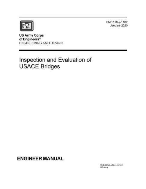 Engineer Manual EM 1110-2-1102 Engineering and Design: Inspection and ...