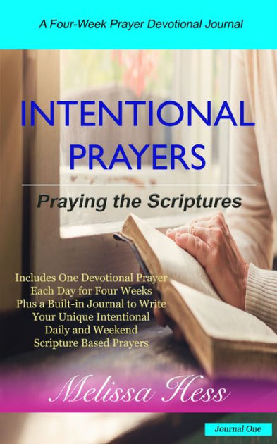 Intentional Prayers - Praying the Scriptures by Melissa Hess | eBook ...