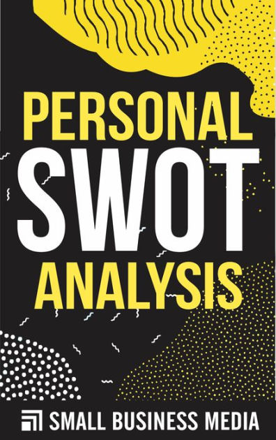 Personal SWOT Analysis by Small Business Media | eBook | Barnes & Noble®