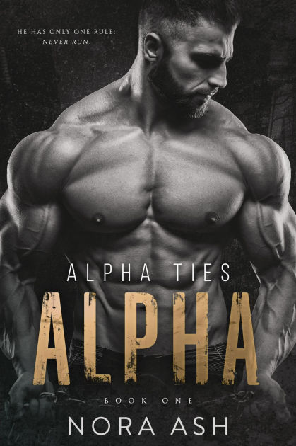 Alpha: A Dark Omegaverse Romance by Nora Ash, Paperback | Barnes & Noble®
