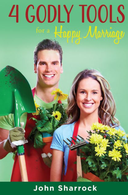 4 Godly Tools for A Happy Marriage by John Sharrock, Paperback | Barnes ...