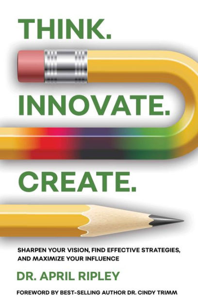 Think. Innovate. Create by April Ripley | eBook | Barnes & Noble®