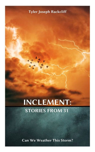 Inclement: Stories From 31 by Tyler Rackcliff | eBook | Barnes & Noble®