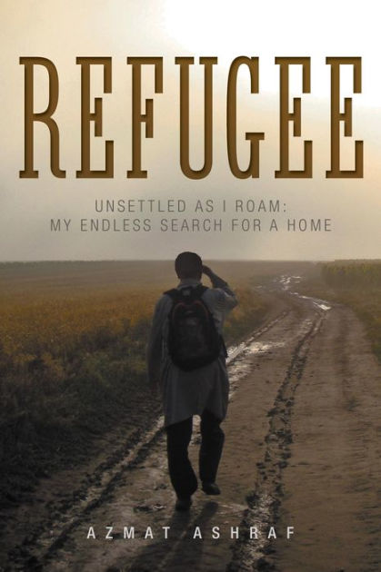 Refugee by Azmat Ashraf | eBook | Barnes & Noble®