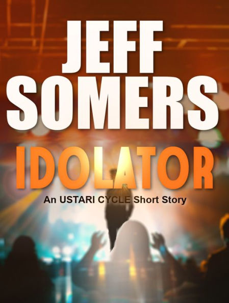 Idolator by Jeff Somers | eBook | Barnes & Noble®