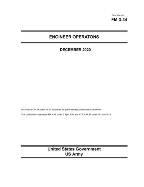 Field Manual FM 3-34 Engineer Operations December 2020 by United States ...