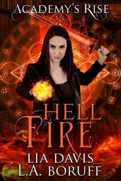 Hell Fire by Lia Davis, L. A. Boruff | NOOK Book (eBook) | Barnes & Noble®