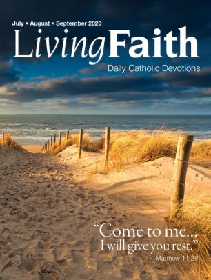 Living Faith - Daily Catholic Devotions, Volume 36 Number 2 - 2020 July ...