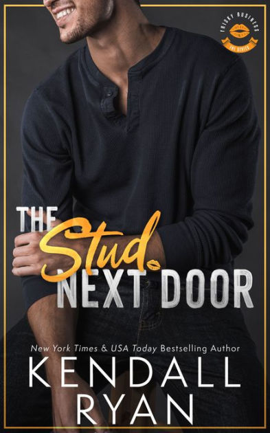 The Stud Next Door by Kendall Ryan, Paperback | Barnes & Noble®