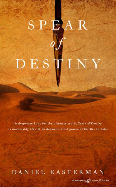 Spear of Destiny by Daniel Easterman | eBook | Barnes & Noble®