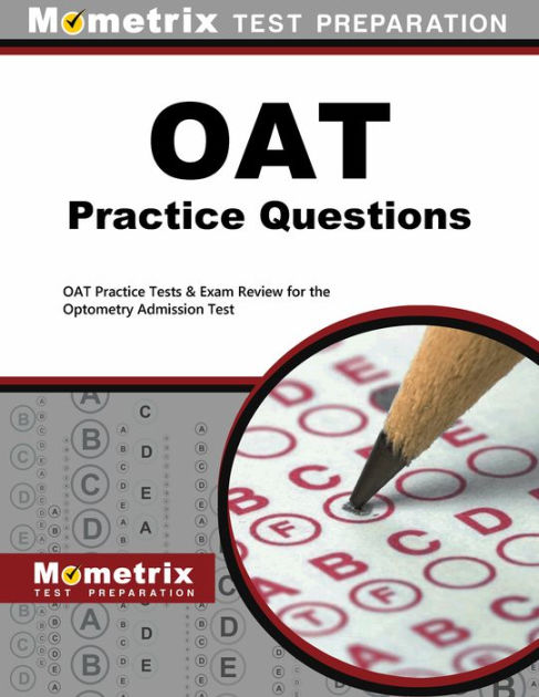 OAT Practice Questions: OAT Practice Tests and Exam Review for the ...