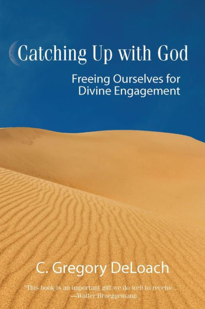 Catching Up with God by Gregory Deloach, Paperback | Barnes & Noble®