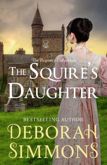 The Squire's Daughter by Deborah Simmons, Paperback | Barnes & Noble®
