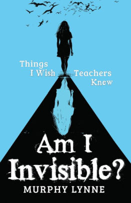 Am I Invisible? by Murphy Lynne | NOOK Book (eBook) | Barnes & Noble®