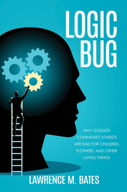 LOGIC BUG by Lawrence M. Bates | eBook | Barnes & Noble®