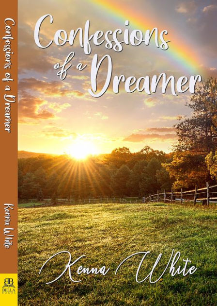 Confessions of a Dreamer by Kenna White, Paperback | Barnes & Noble®