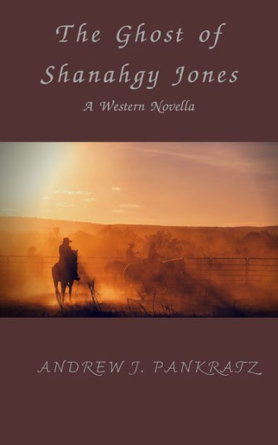 The Ghost of Shanaghy Jones by Andrew Pankratz | eBook | Barnes & Noble®