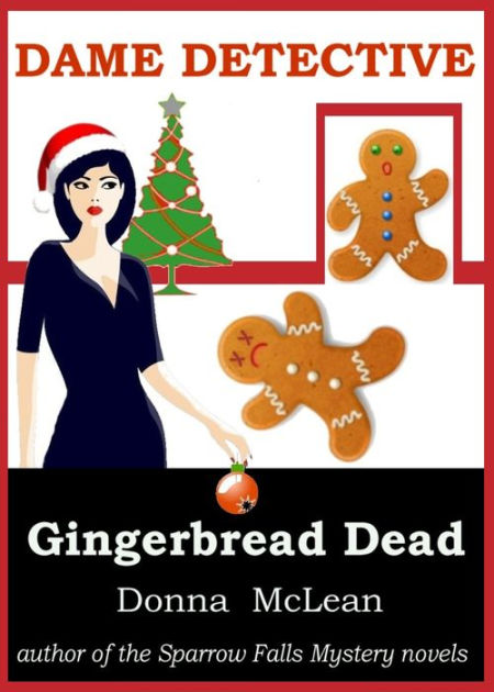 Dame Detective: Gingerbread Dead by Donna McLean | eBook | Barnes & Noble®
