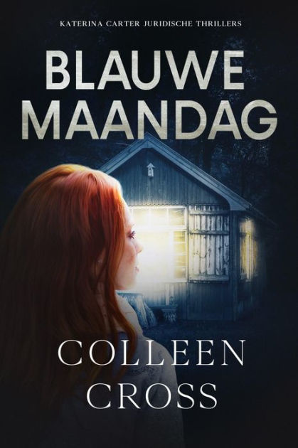 Blauwe Maandag by Colleen Cross | eBook | Barnes & Noble®
