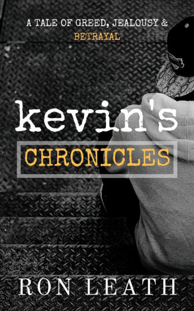 Kevin's Chronicles by Ron Leath, Paperback | Barnes & Noble®
