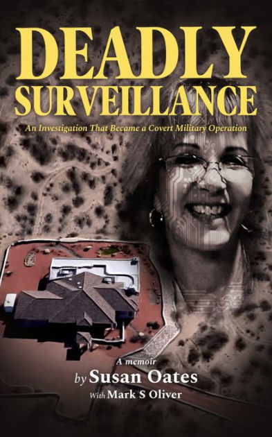 Deadly Surveillance by Susan Oates, Mark S. Oliver | eBook | Barnes ...