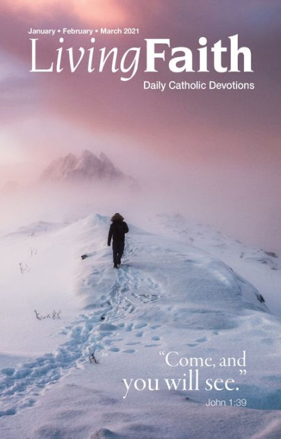 Living Faith - Daily Catholic Devotions, Volume 36 Number 4 - 2021 ...