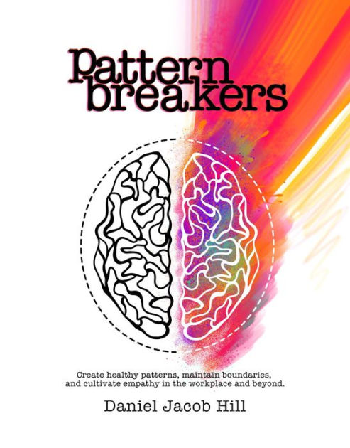 Pattern Breakers by Daniel Hill | eBook | Barnes & Noble®