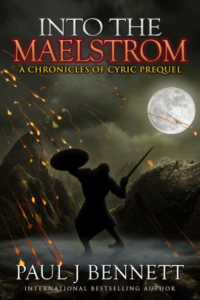 Into the Maelstrom: A Chronicles of Cyric Prequel Story by Paul J ...