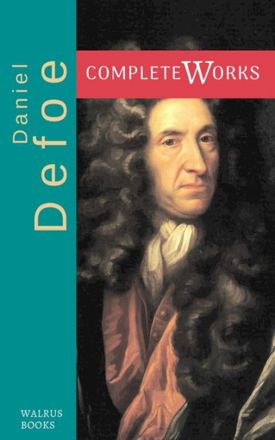 The Complete Works of Daniel Defoe by Daniel Defoe | eBook | Barnes ...