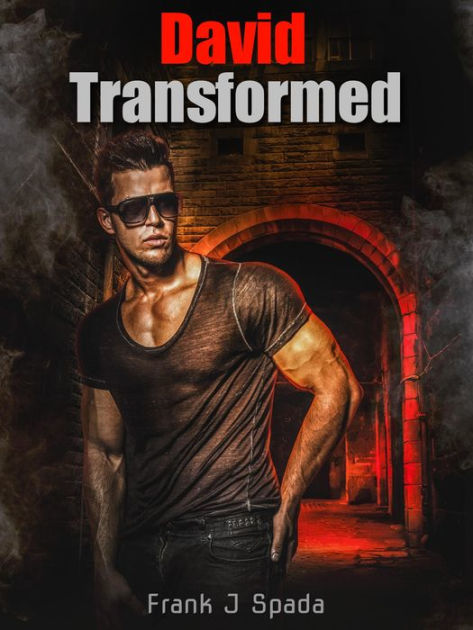 David Transformed by Frank J Spada | eBook | Barnes & Noble®