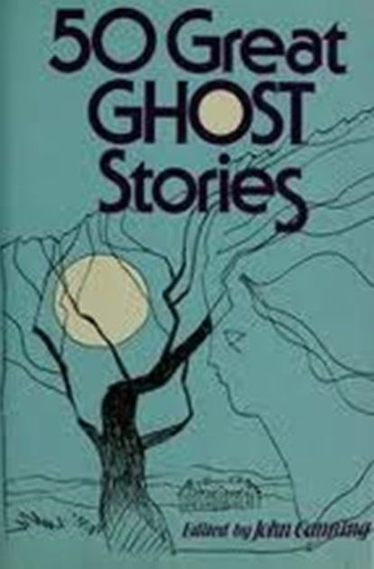 50 Great Ghost Stories by John Canning | eBook | Barnes & Noble®
