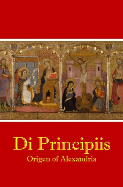 De Principiis by Origen of Alexandria, Paperback | Barnes & Noble®