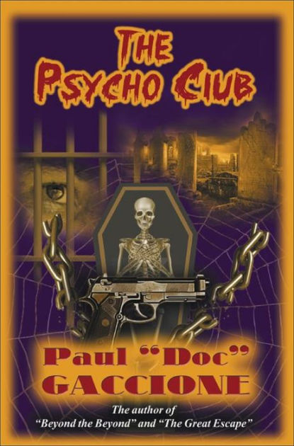 The Psycho Club by Paul "Doc" Gaccione, Paperback | Barnes & Noble®