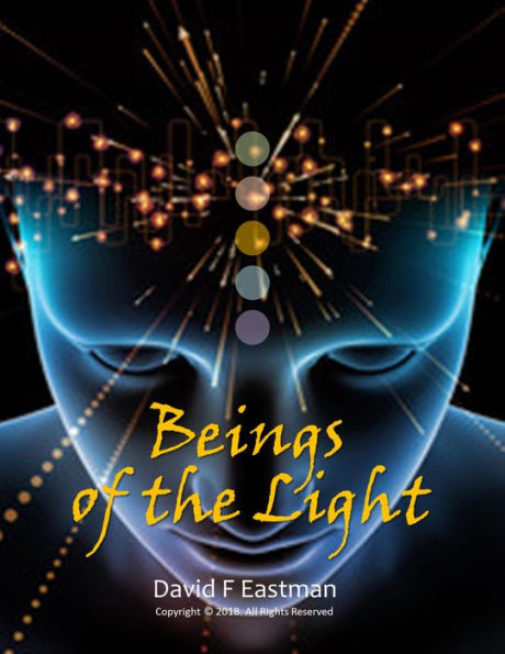 Beings of the Light by David F Eastman | eBook | Barnes & Noble®