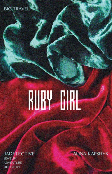 Big Travel Ruby Girl by Alina Kapshyk | eBook | Barnes & Noble®