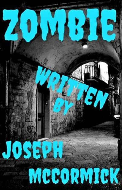 Zombie by Joseph McCormick | eBook | Barnes & Noble®