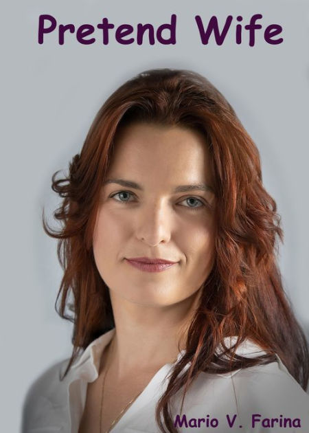 Pretend Wife by Mario V. Farina | eBook | Barnes & Noble®