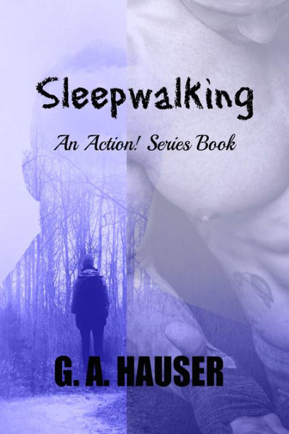 Sleepwalking; An Action! Series Book 51 by GA Hauser | eBook | Barnes ...