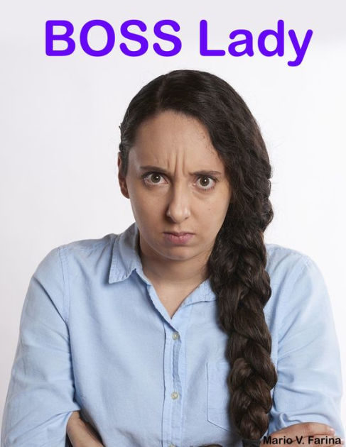 Boss Lady by Mario V. Farina | eBook | Barnes & Noble®