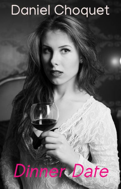 Dinner Date by Daniel Choquet | eBook | Barnes & Noble®