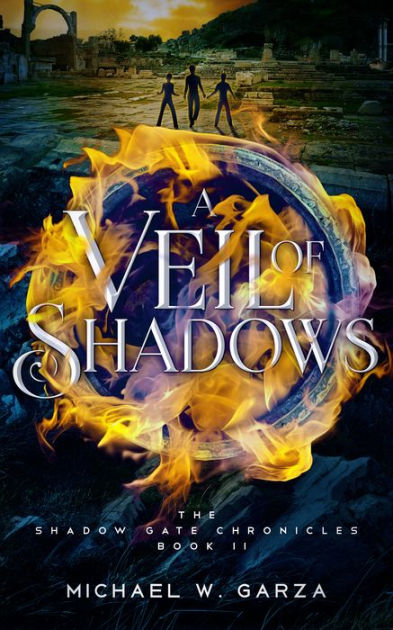 A Veil of Shadows: The Shadow Gate Chronicles Book II by Michael W ...