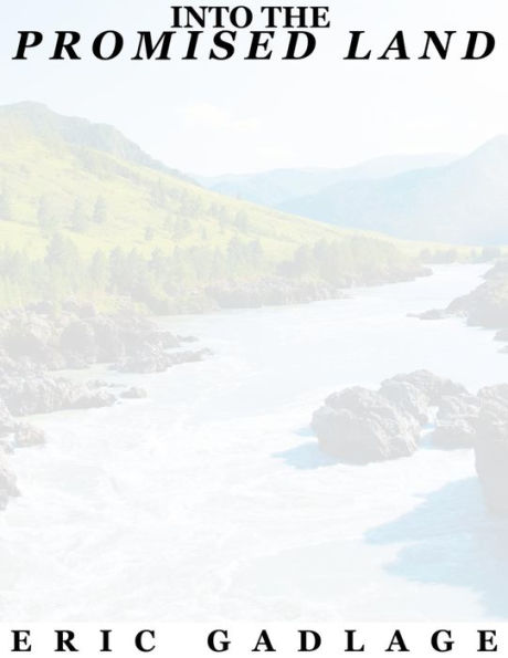 Into the Promised Land by Eric Gadlage | eBook | Barnes & Noble®