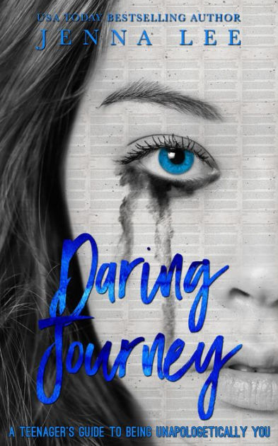 Daring Journey - A teenager's guide to being unapologetically you by ...