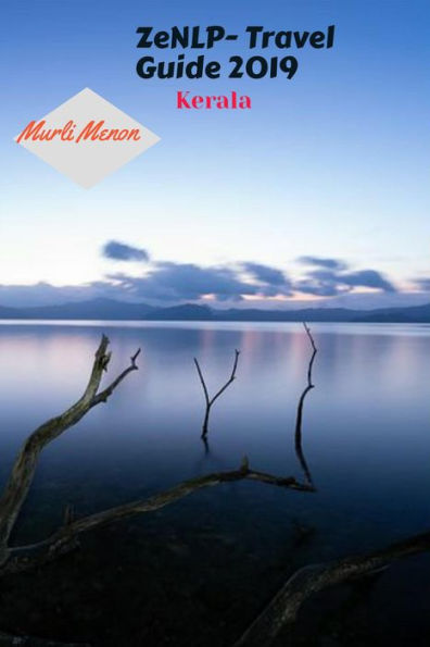 ZeNLP- Travel Guide Kerala by Murli Menon | eBook | Barnes & Noble®