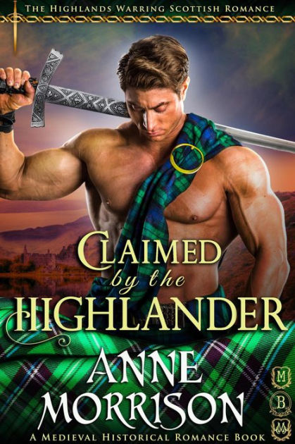 Historical Romance: Claimed by the Highlander A Highland Scottish ...