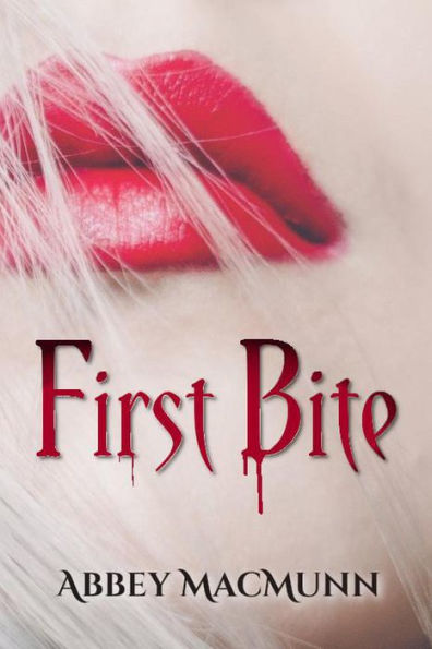 First Bite by Abbey MacMunn | eBook | Barnes & Noble®