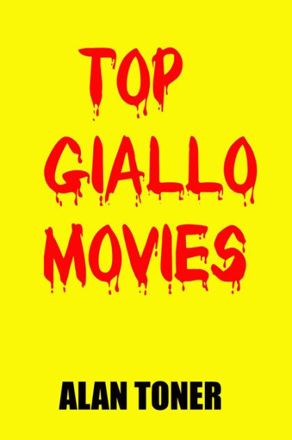 Top Giallo Movies by ALAN TONER | eBook | Barnes & Noble®