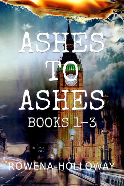 Ashes To Ashes Books 1-3 by Rowena Holloway | eBook | Barnes & Noble®